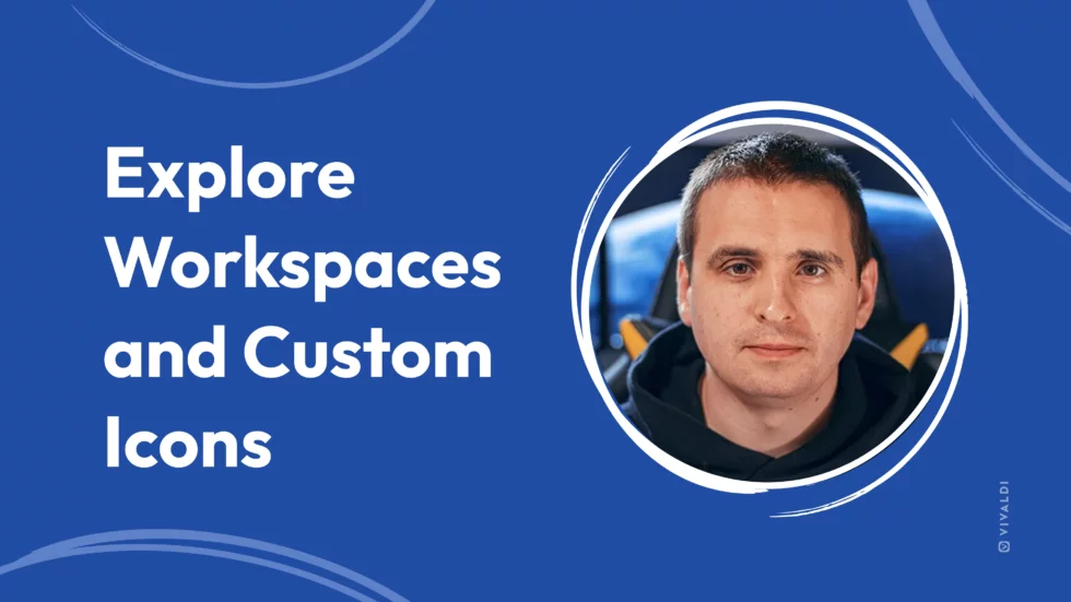 Explore Workspaces and Custom Icons in the Vivaldi Browser | Vivaldi ...